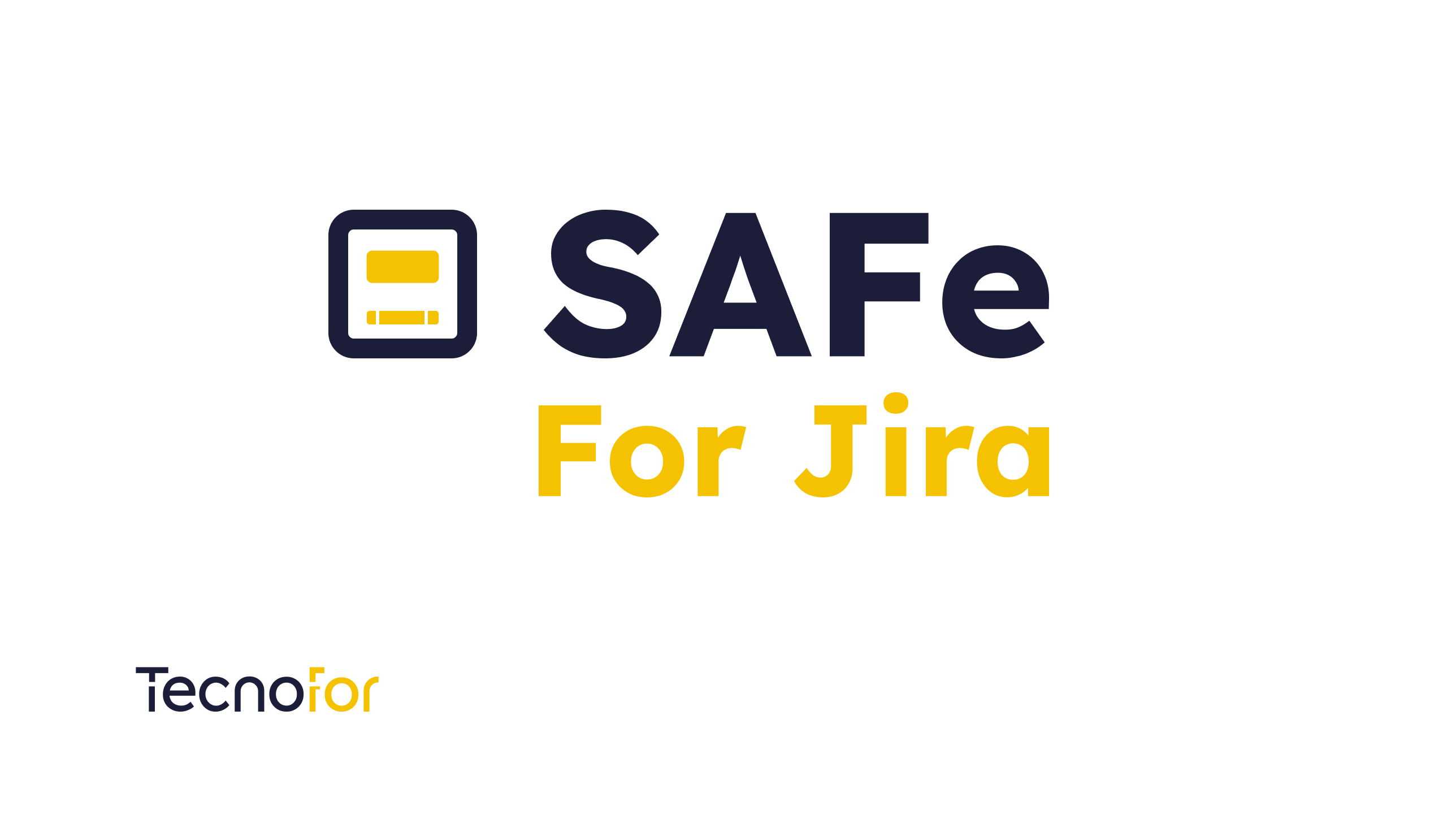 SAFe For Jira - TecnoFor