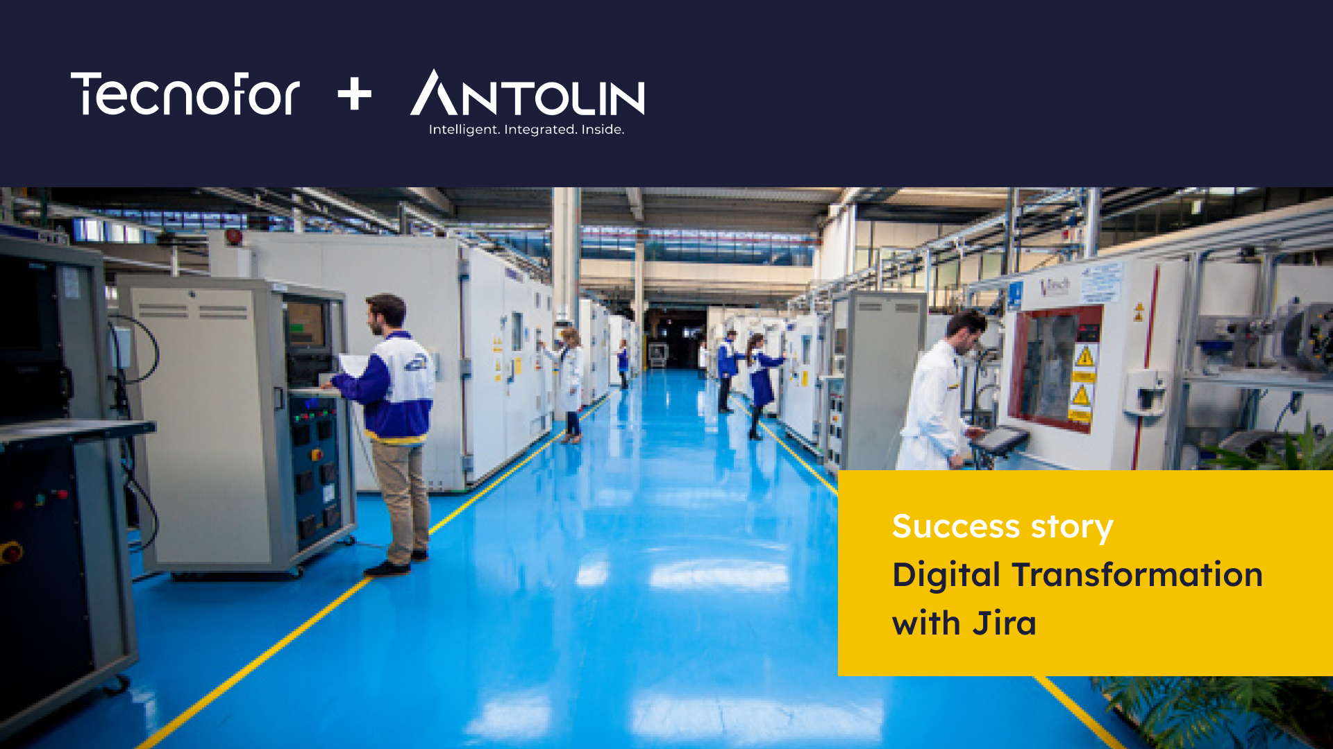 Jira will be key in the Digital Transformation process at Grupo Antolin - TecnoFor