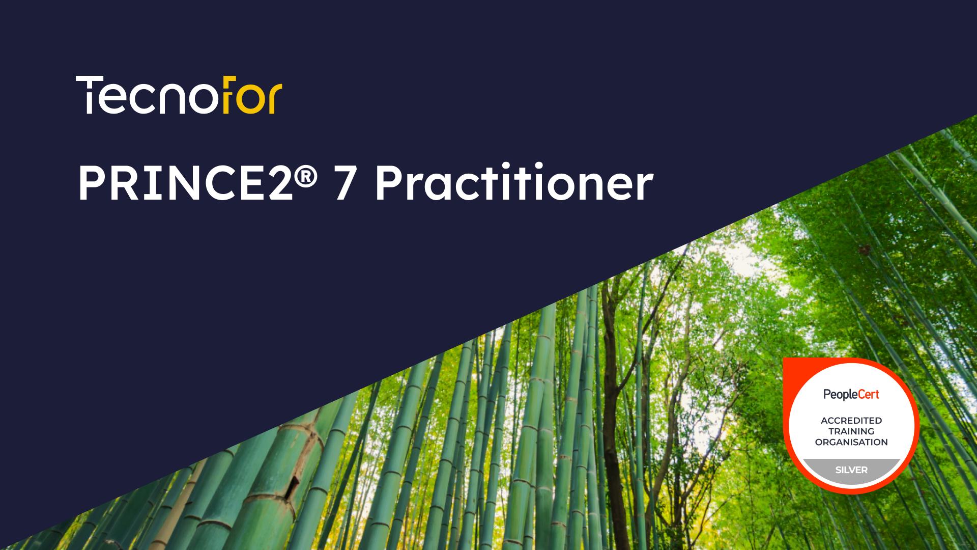 Curso PRINCE2® 7 Practitioner - TecnoFor Formación