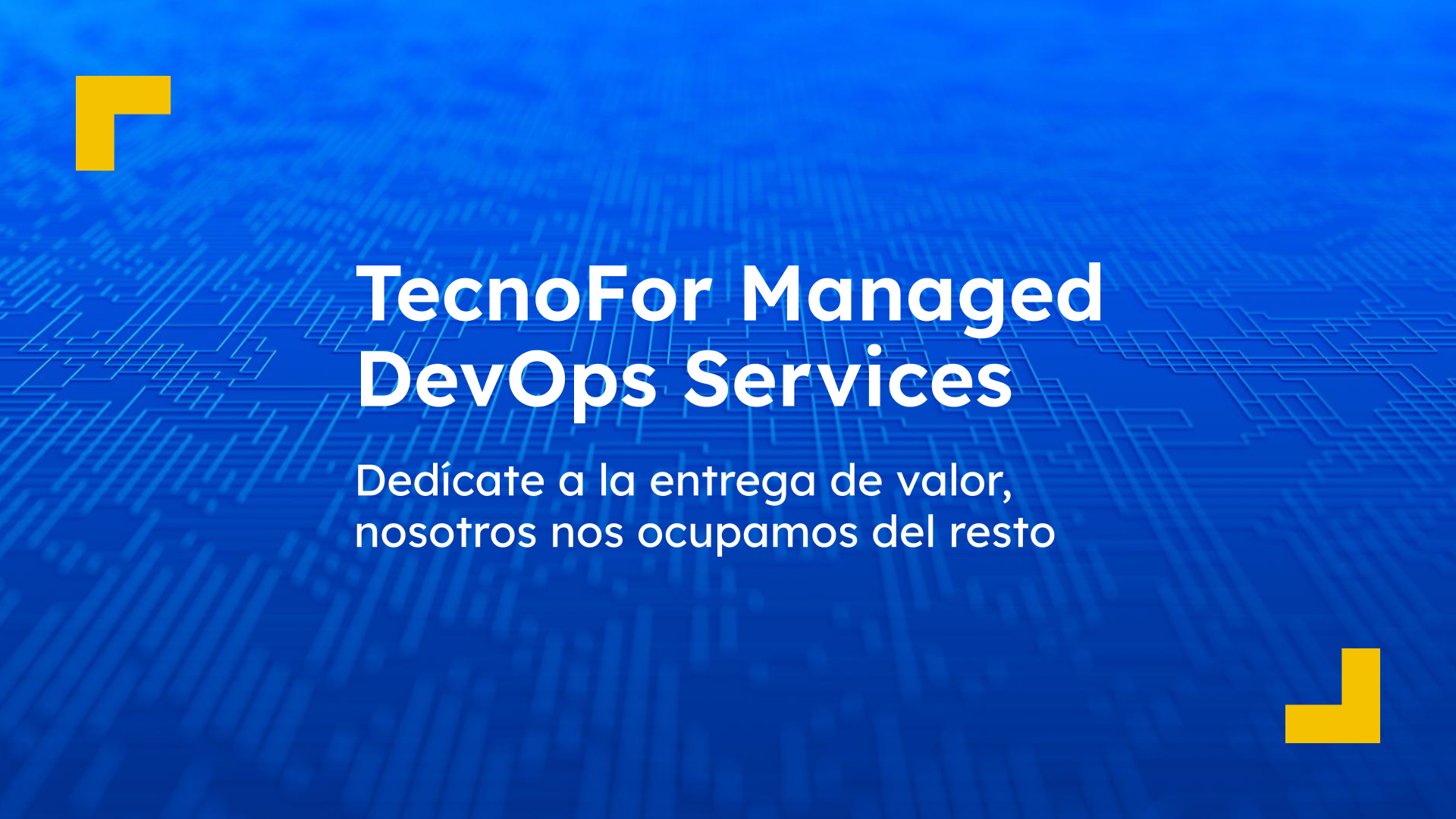 TecnoFor Managed DevOps Services - TecnoFor TecnoFor Managed DevOps Services - TecnoFor