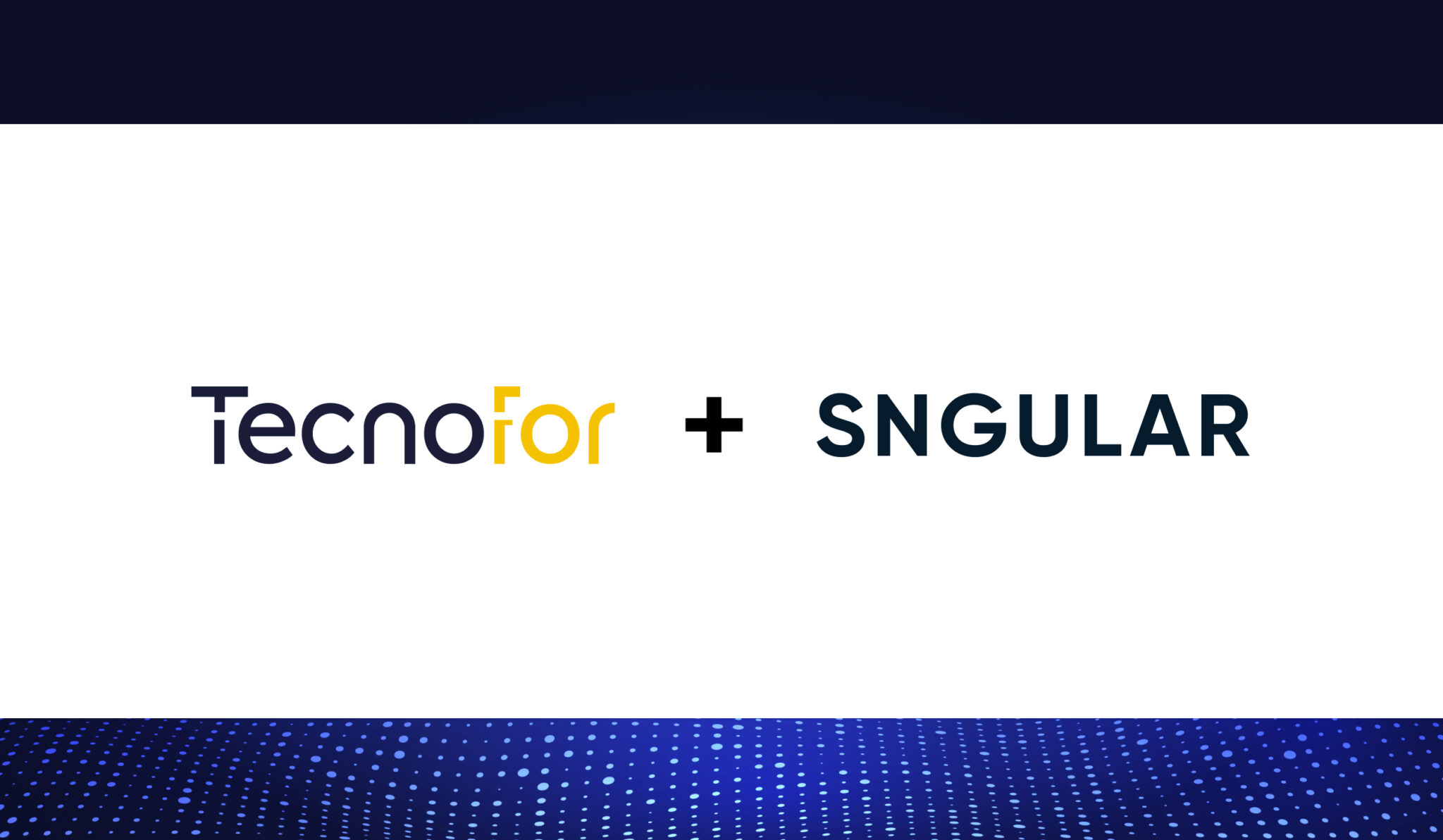 TecnoFor se integra en Sngular: Reforzando alianzas y ampliando ...