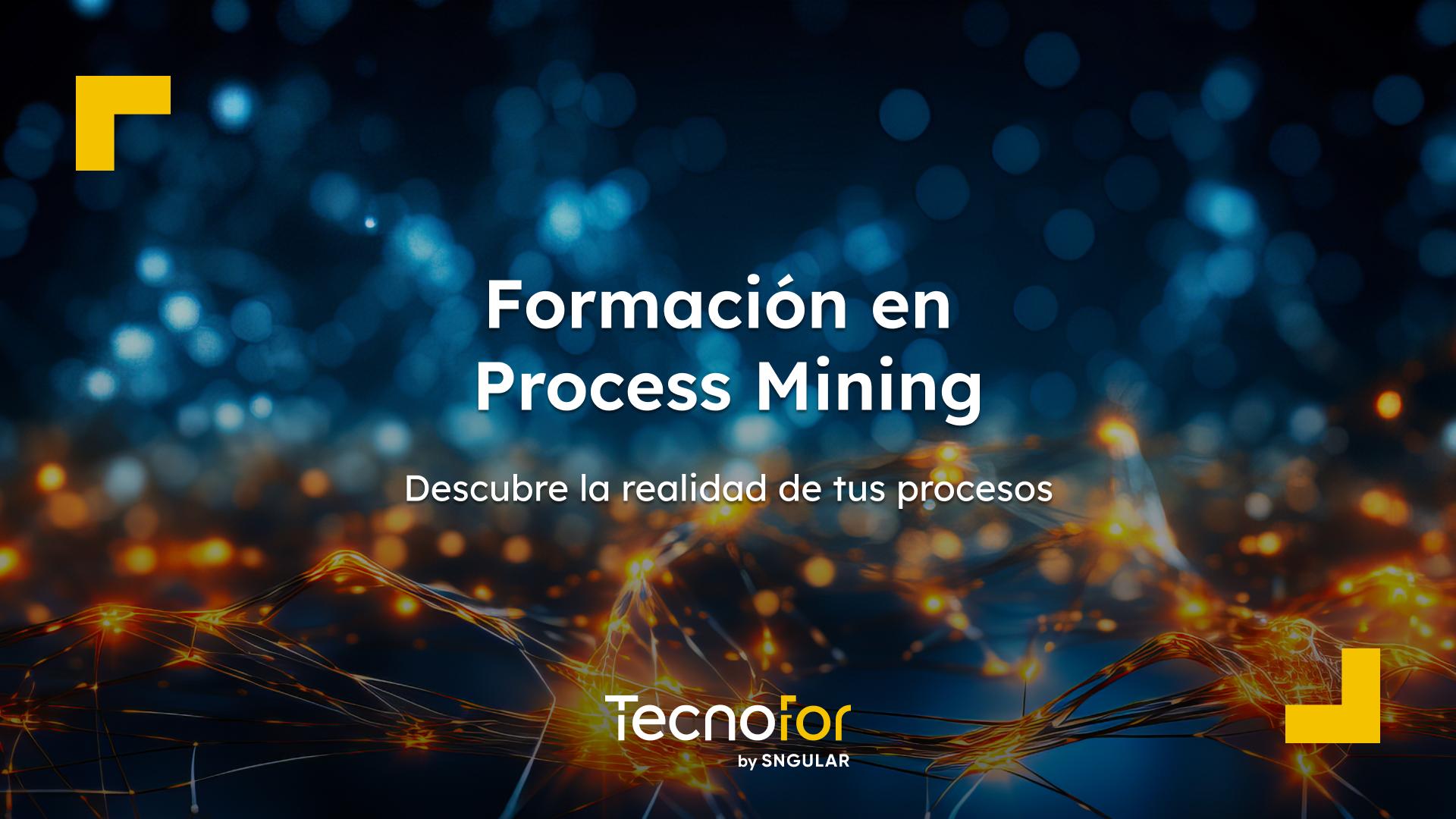 Formación en Process Mining - TecnoFor