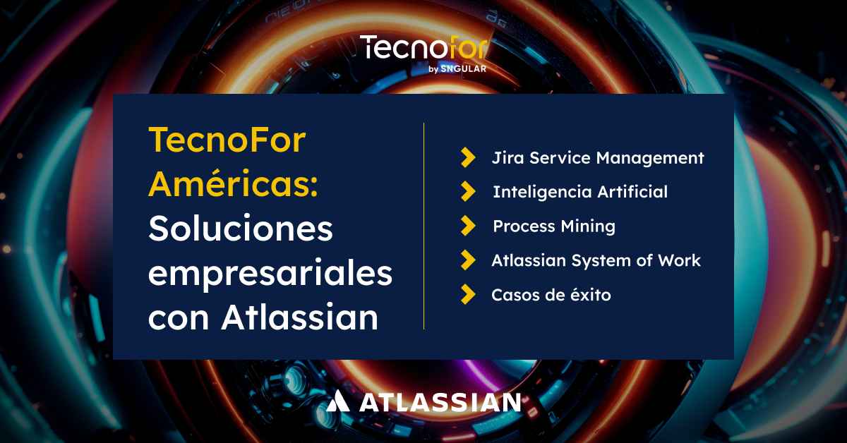 TecnoFor Américas: Soluciones empresariales con Atlassian