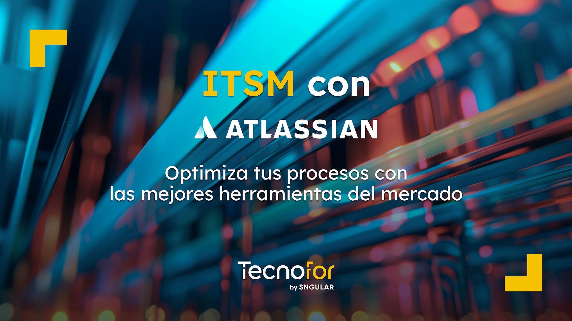 ITSM con Atlassian - TecnoFor